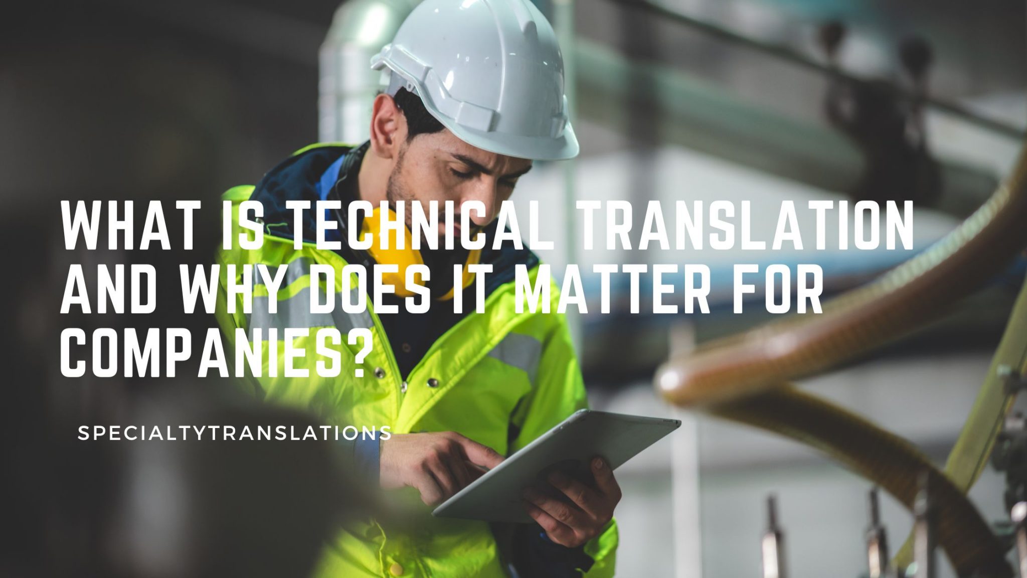 What is technical translation? ️ Definition and key examplesSpecialty ...
